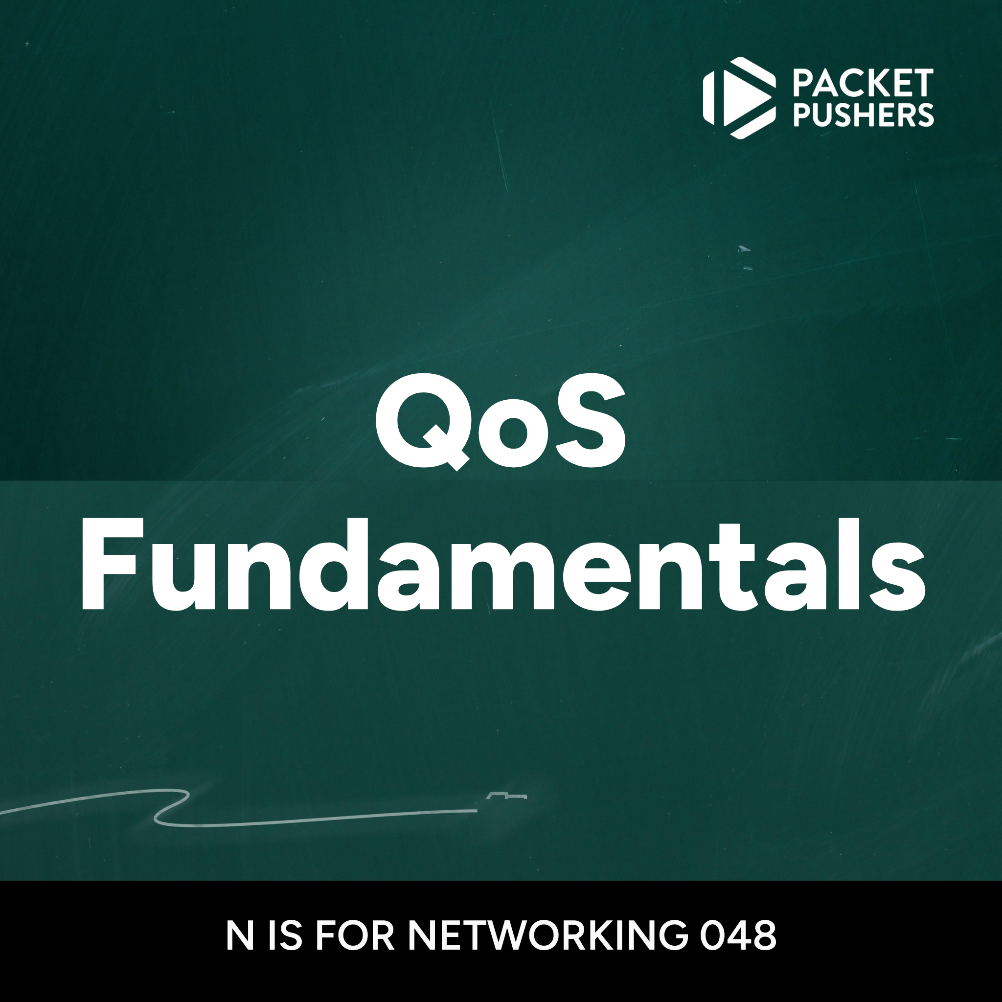 N4N048: QoS Fundamentals | Packet Pushers